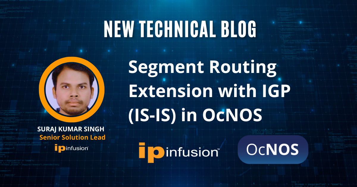 Segment Routing Extension With Igp Is Is In Ocnos Ip Infusion