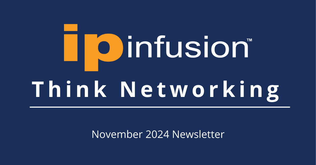 November 2024 Newsletter - IP Infusion IP Infusion