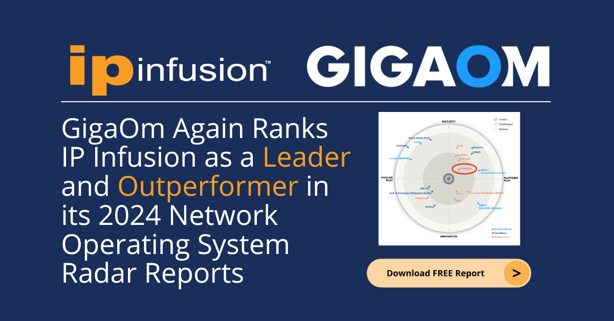 GigaOm Ranks IP Infusion as a Leader Outperformer IP Infusion