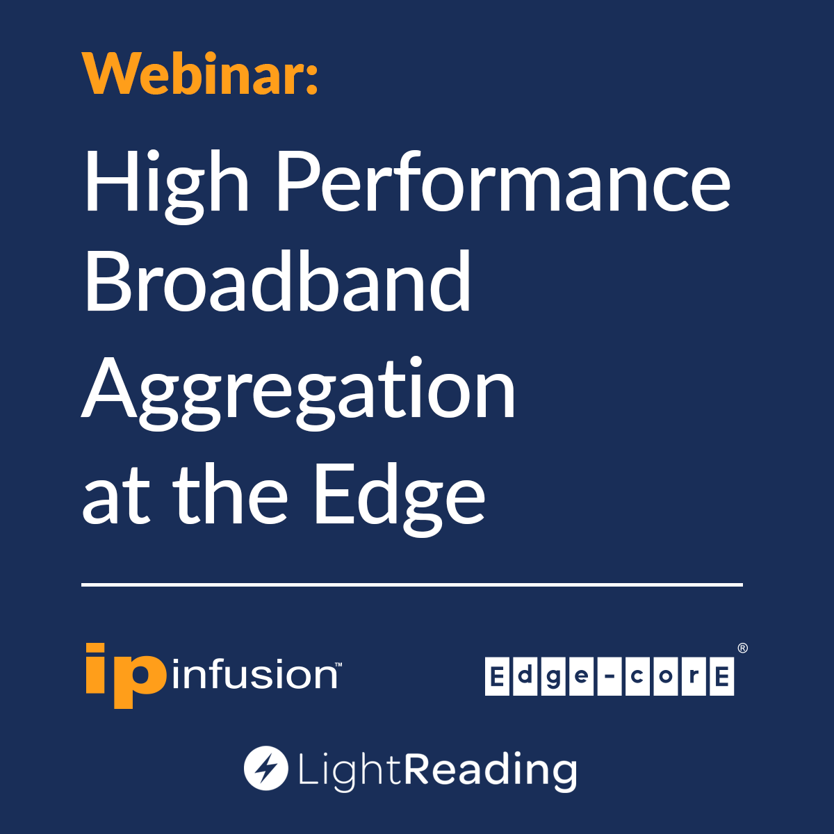 Broadband Aggregation at the Edge | Webinar | IP Infusion IP Infusion
