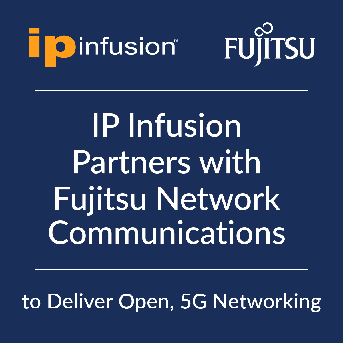 IP Infusion Partners with Fujitsu to Offer Open, 5G Networking IP Infusion
